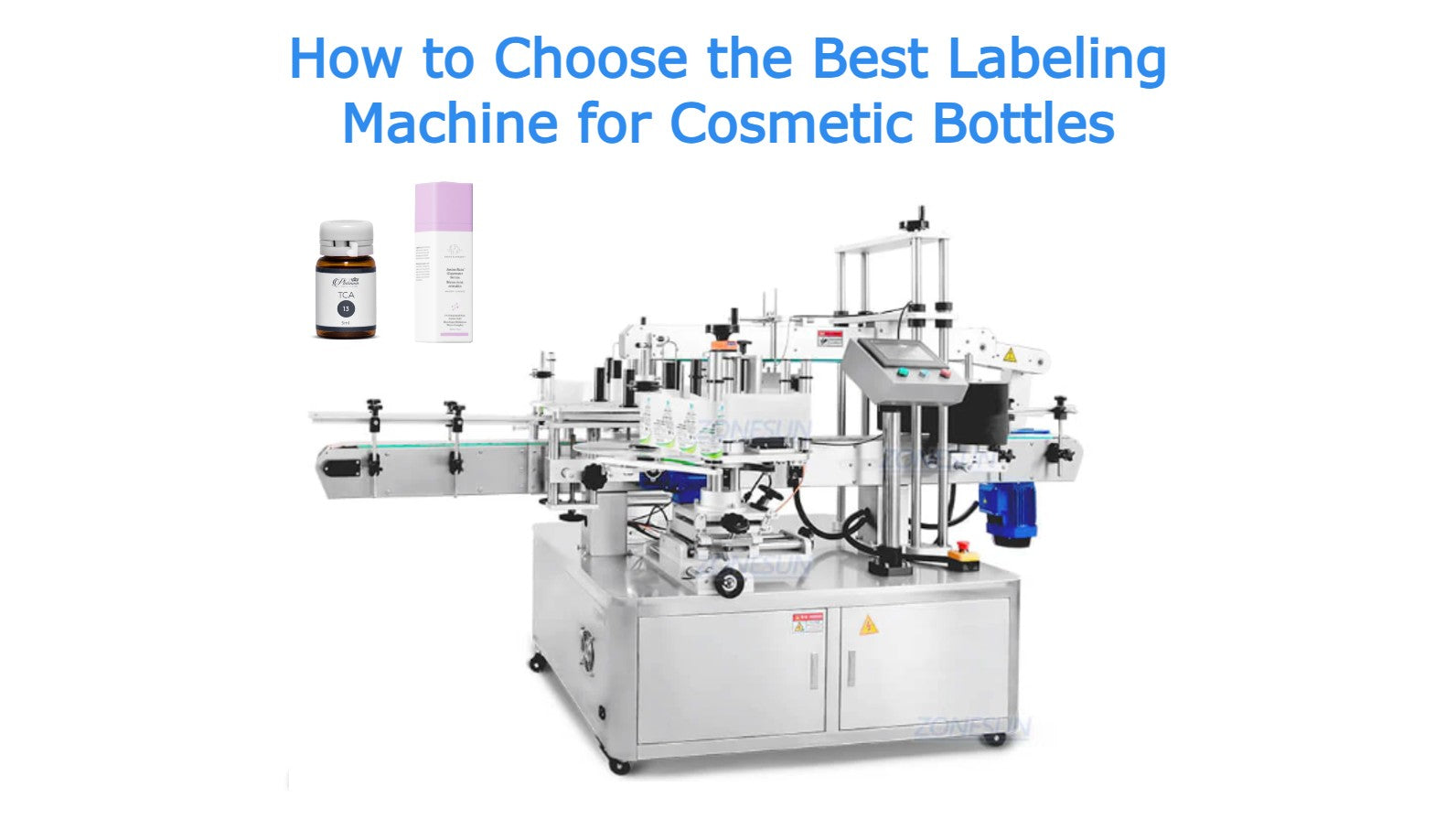 How to Choose the Best Labeling Machine for Cosmetic Bottles